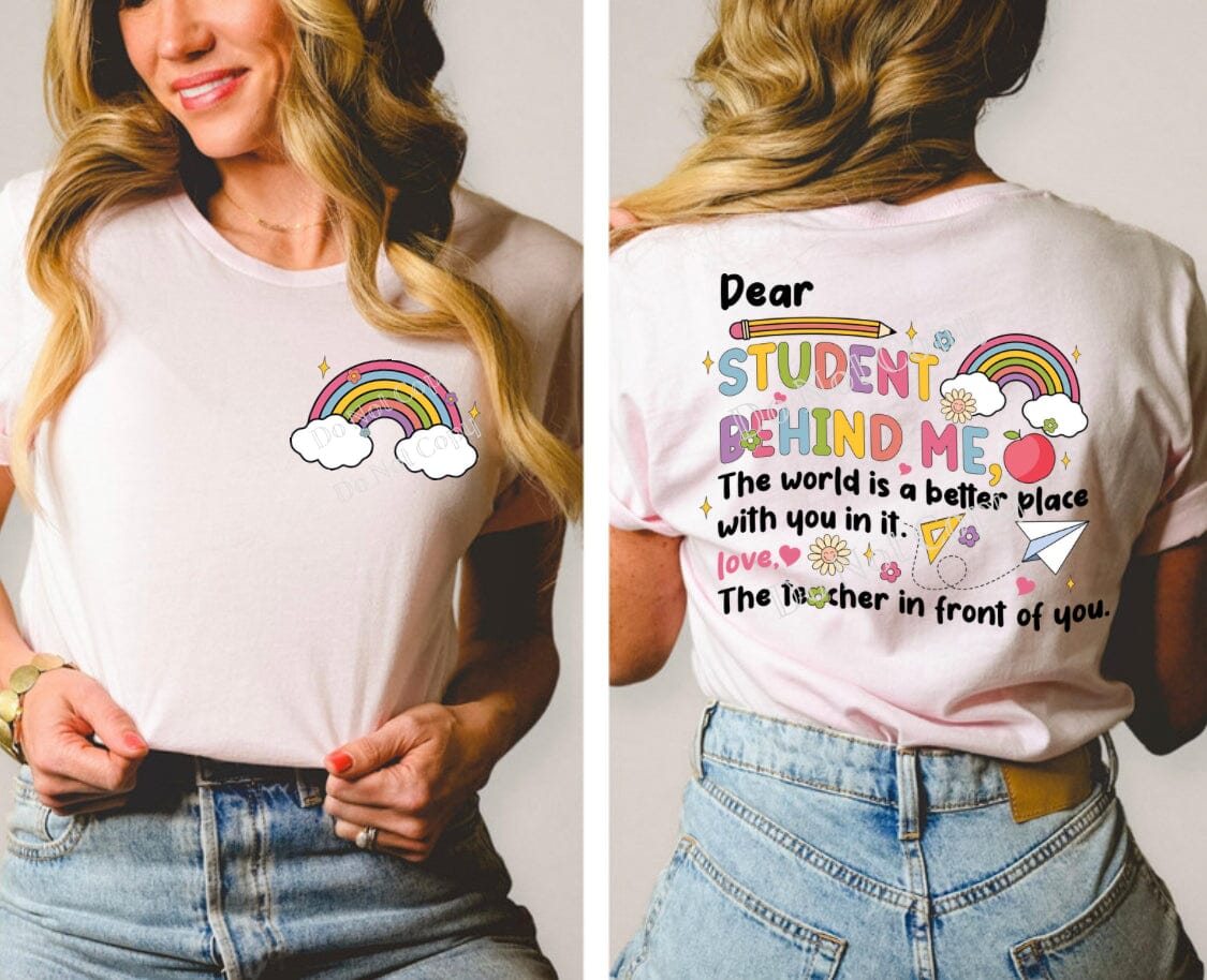 RTS Dear Student Behind Me with Rainbow Pocket DTF Transfer (325 HOT P – The Creative Mustard Seed