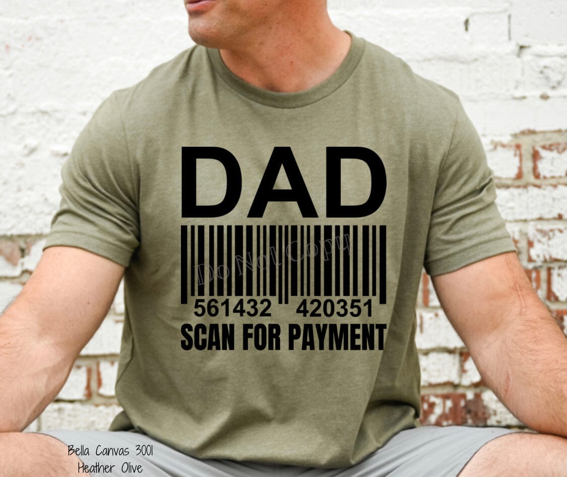 RTS Screen Print Transfer | Dad Scan For Payment (325 Hot Peel) – The ...